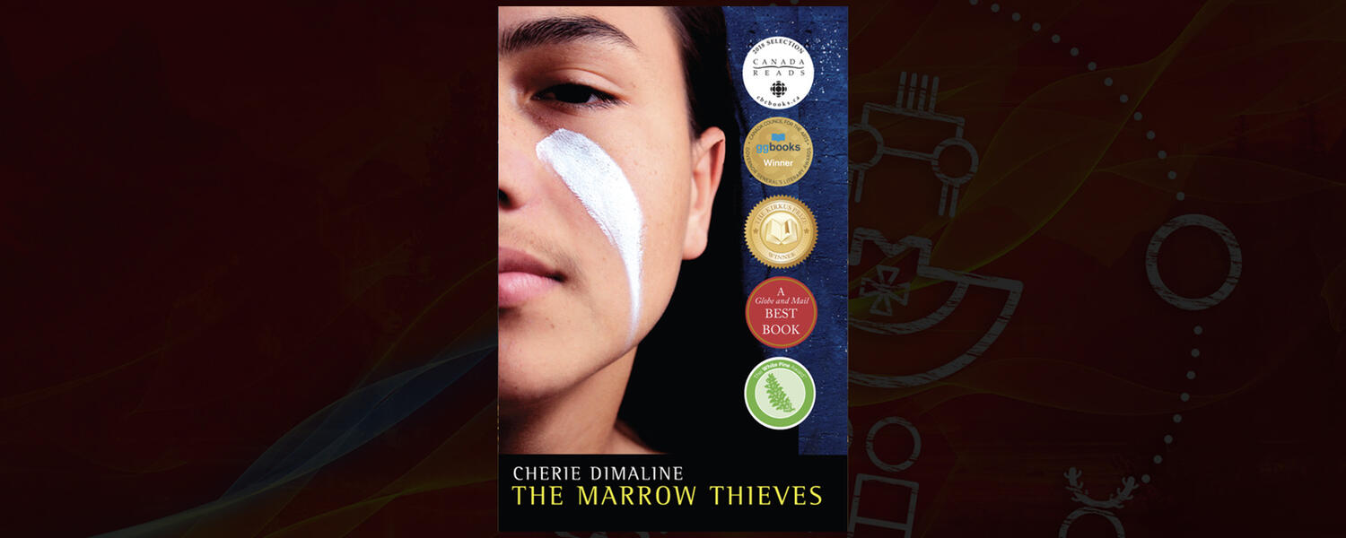 The Marrow Thieves | Werklund School of Education | University of Calgary